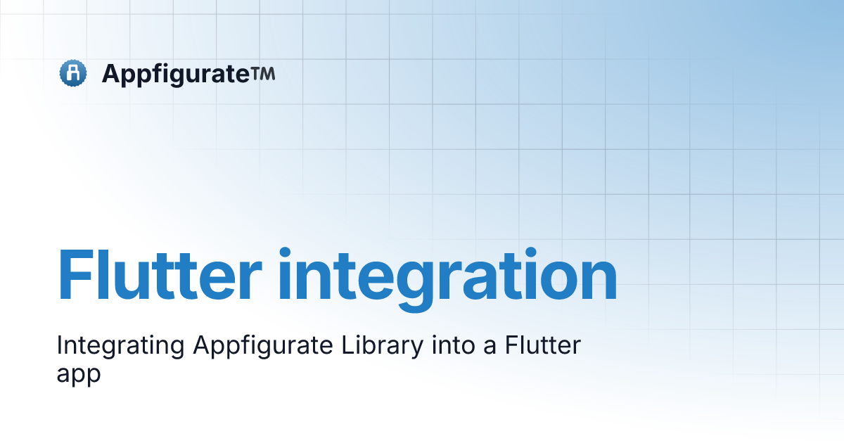 Flutter integration | Appfigurate™️