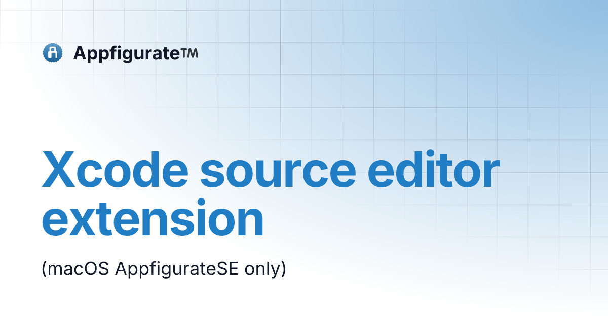 Xcode source editor extension | Appfigurate™️